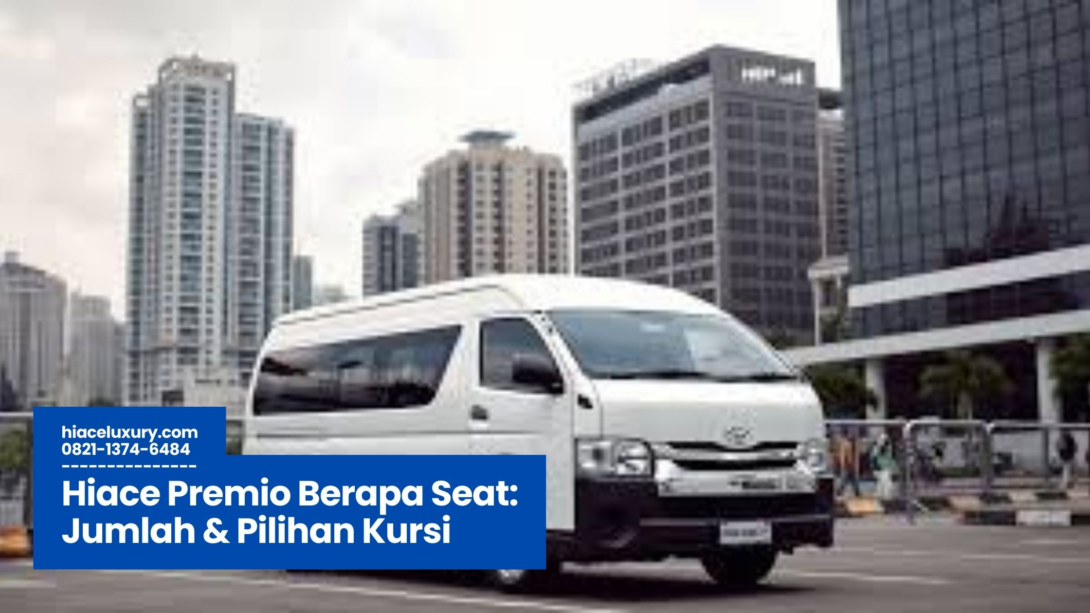 Hiace Premio Berapa Seat: Jumlah & Pilihan Kursi - hiaceluxury.com
